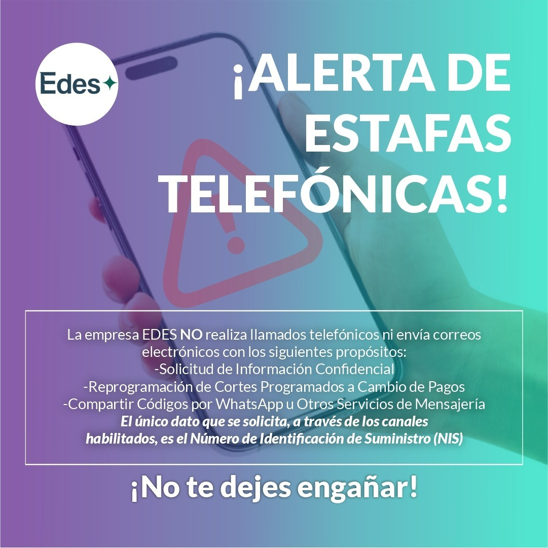 EDES alerta a nuestra comunidad ante intentos de estafas telefónicas