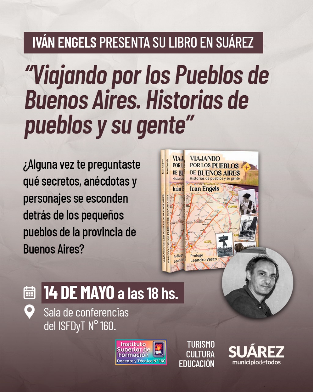 Un viaje a través de los pueblos y sus historias: Iván Engels llega a Suárez con su libro